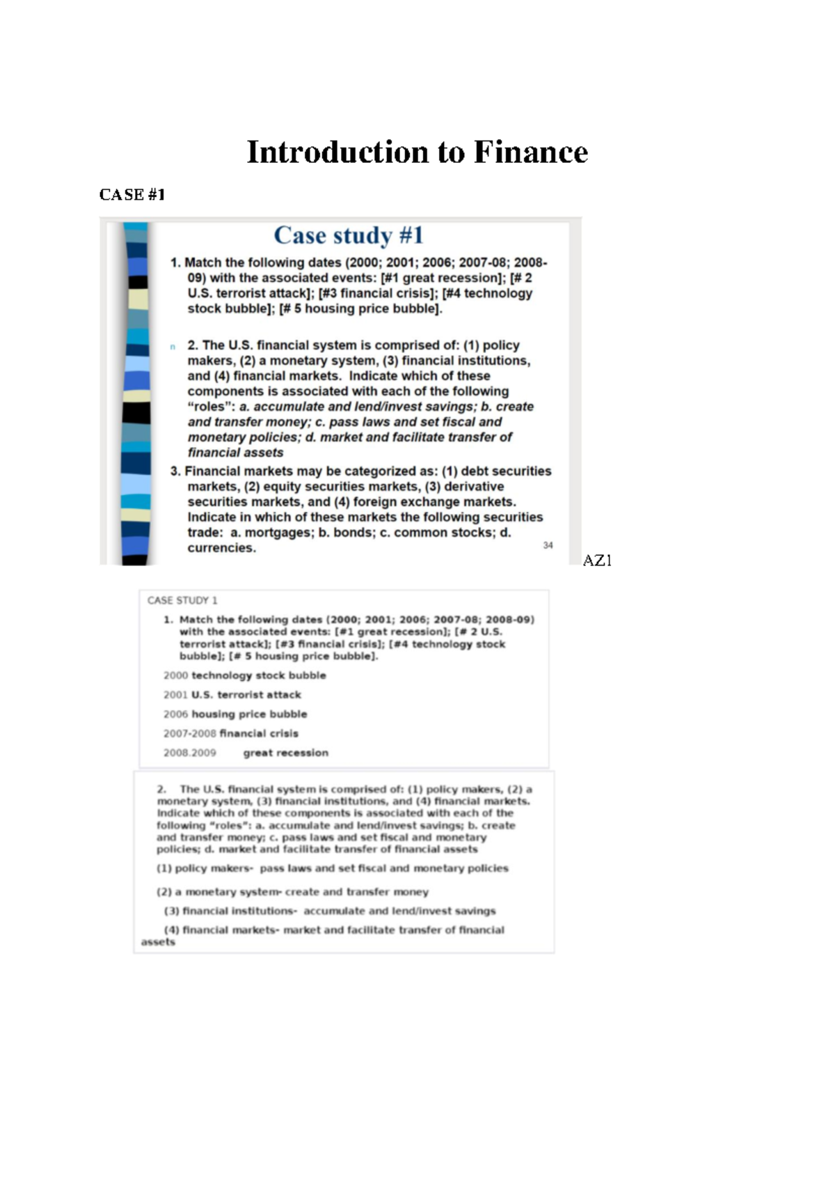 Cases EXAM - notatki do egzaminu - Introduction to Finance CASE AZ 1 Case Zad. 1 A) GDP = $20 ...