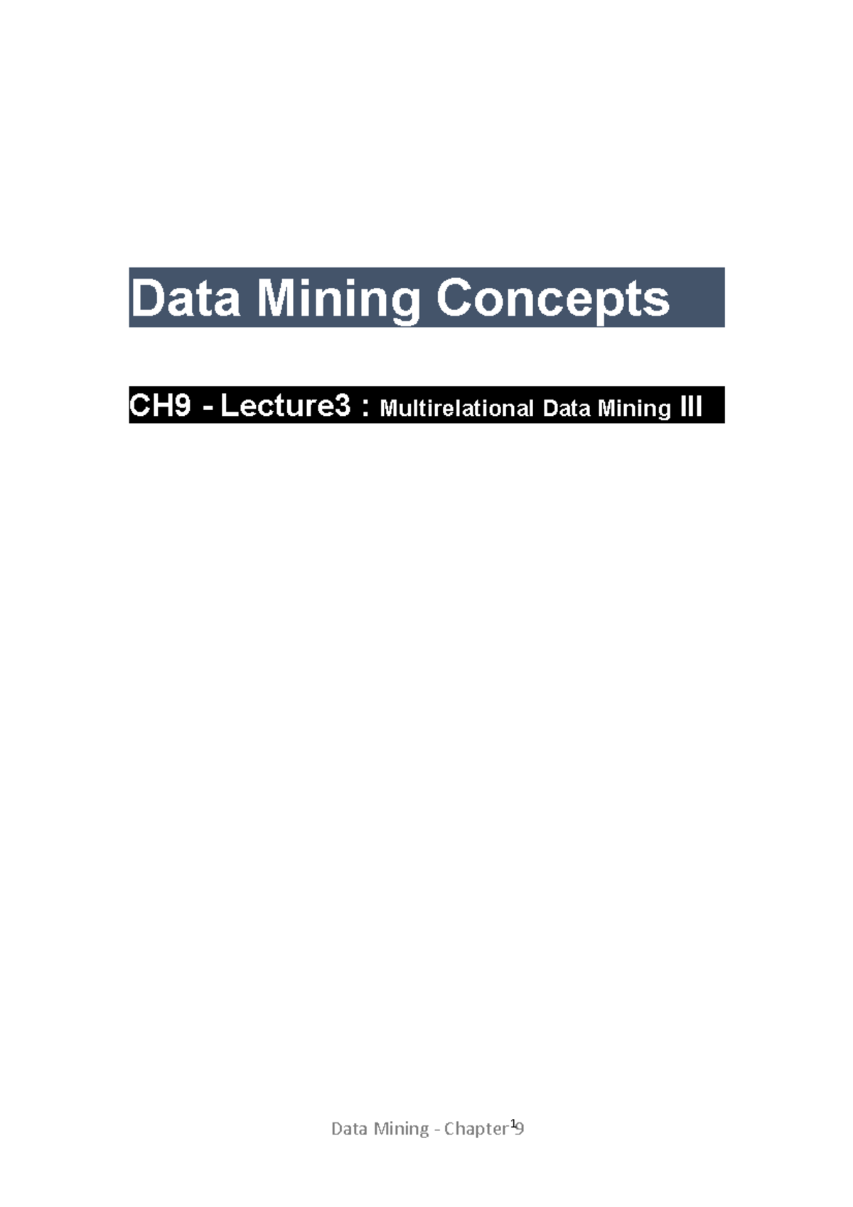 Data Mining Ch9 Multirelational Data Mining Lecture 3 Data Mining Concepts Ch9 Lecture3