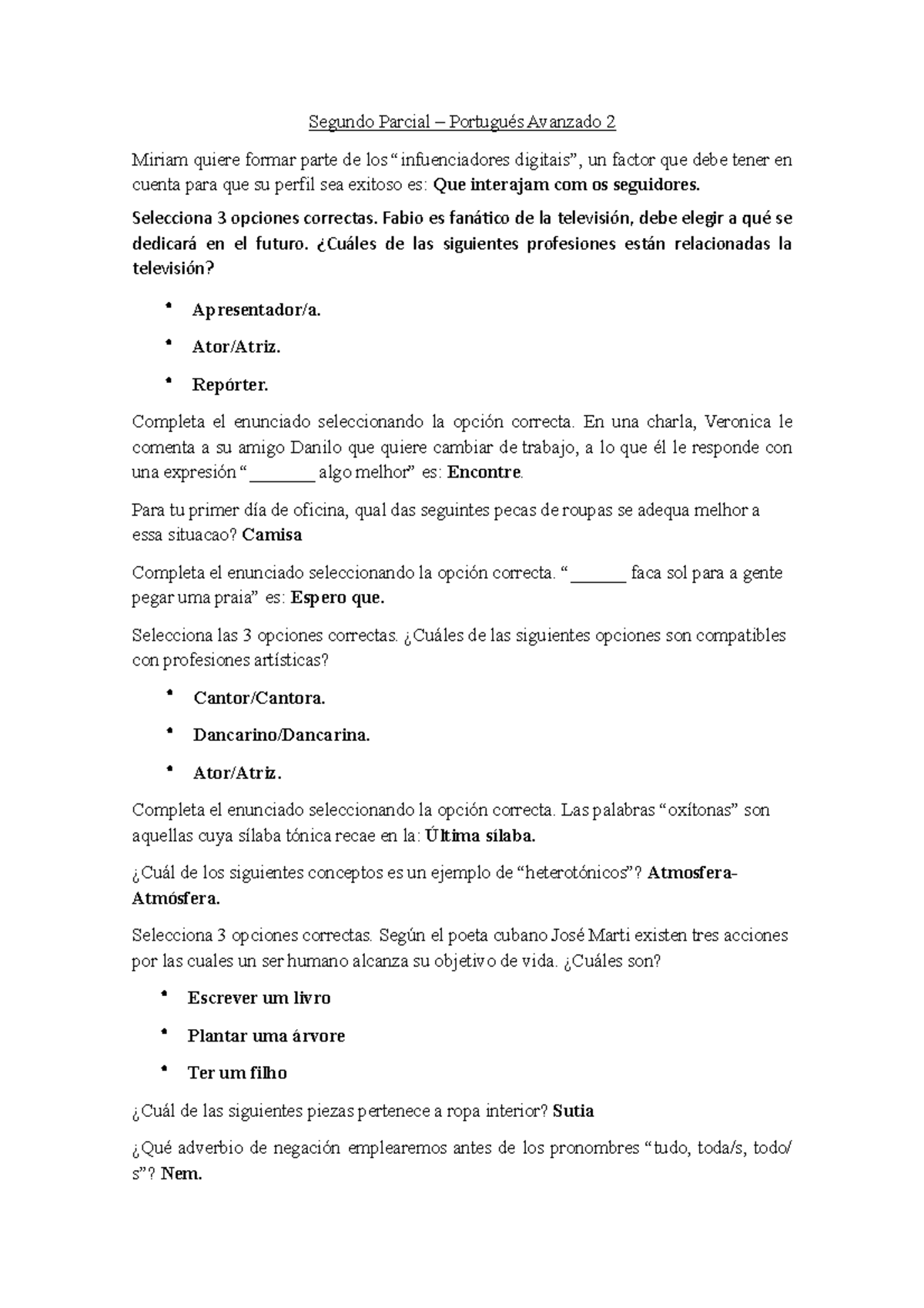 Portugues 2 parcial II - Segundo Parcial – Portugués Avanzado 2 Miriam quiere formar parte de ...