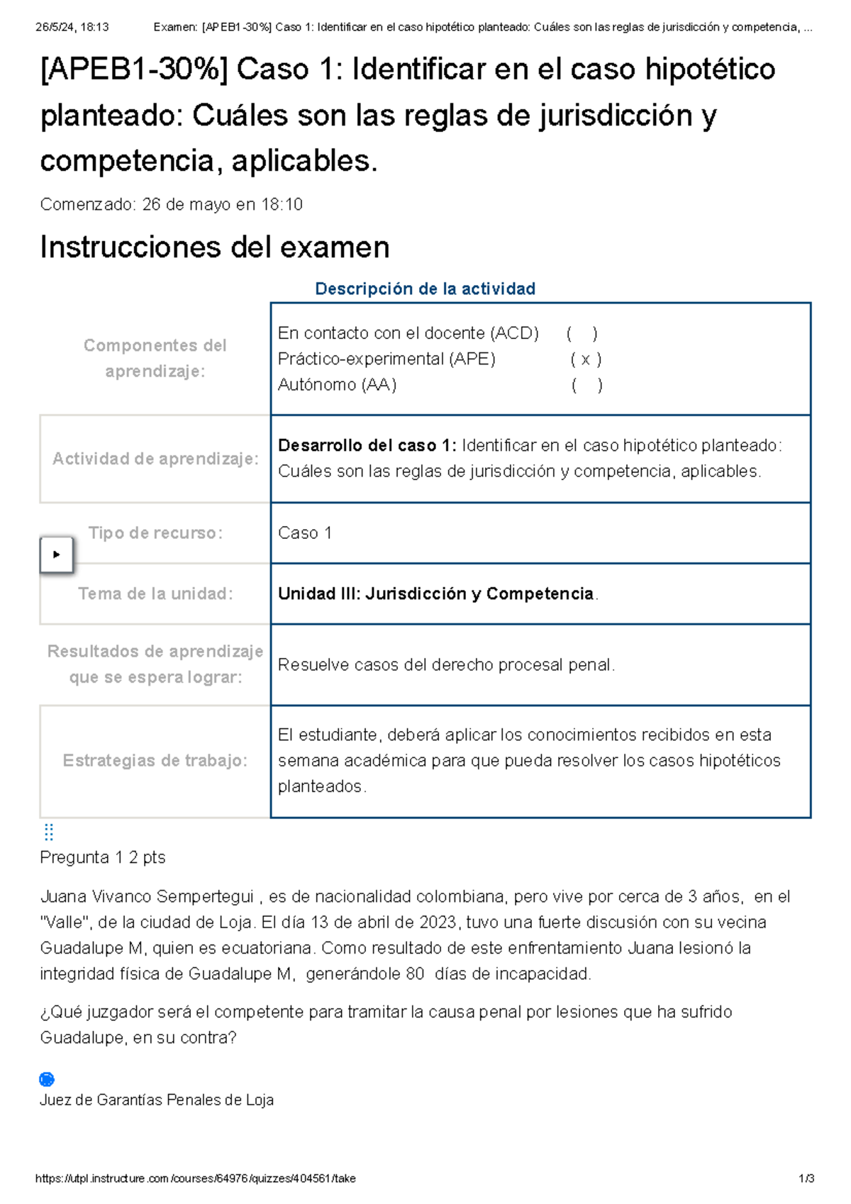Examen [APEB 1-30%] Caso 1 Identificar en el caso hipotético planteado Cuáles son las reglas de ...
