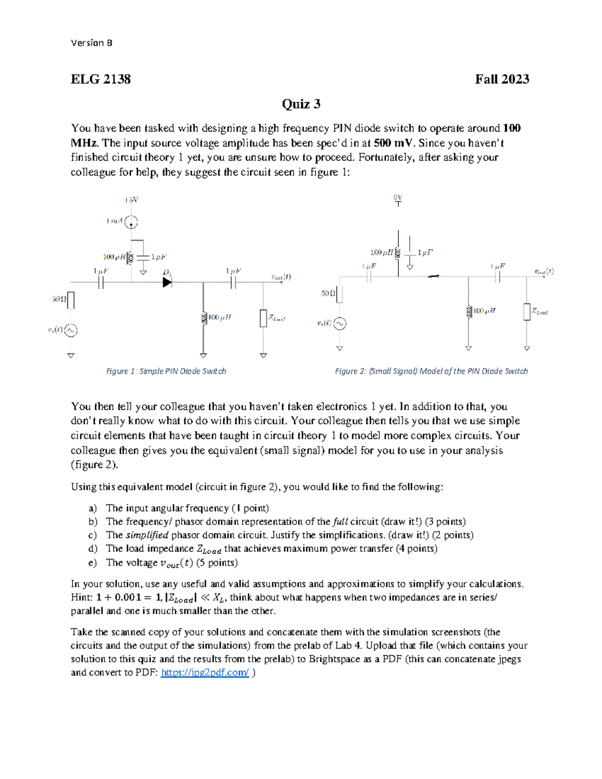 Quiz 3 Version B Fall 2023 - Version B Figure 1 : Simple PIN Diode Switch Figure 2 : (Small ...