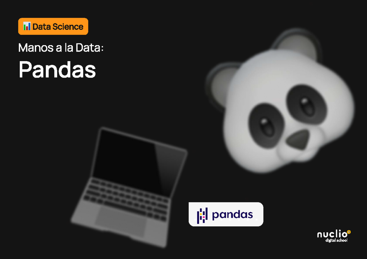DIapositivas de que es el Data - Manos a la Data: Pandas Data Science ........ ####### Contenido ...