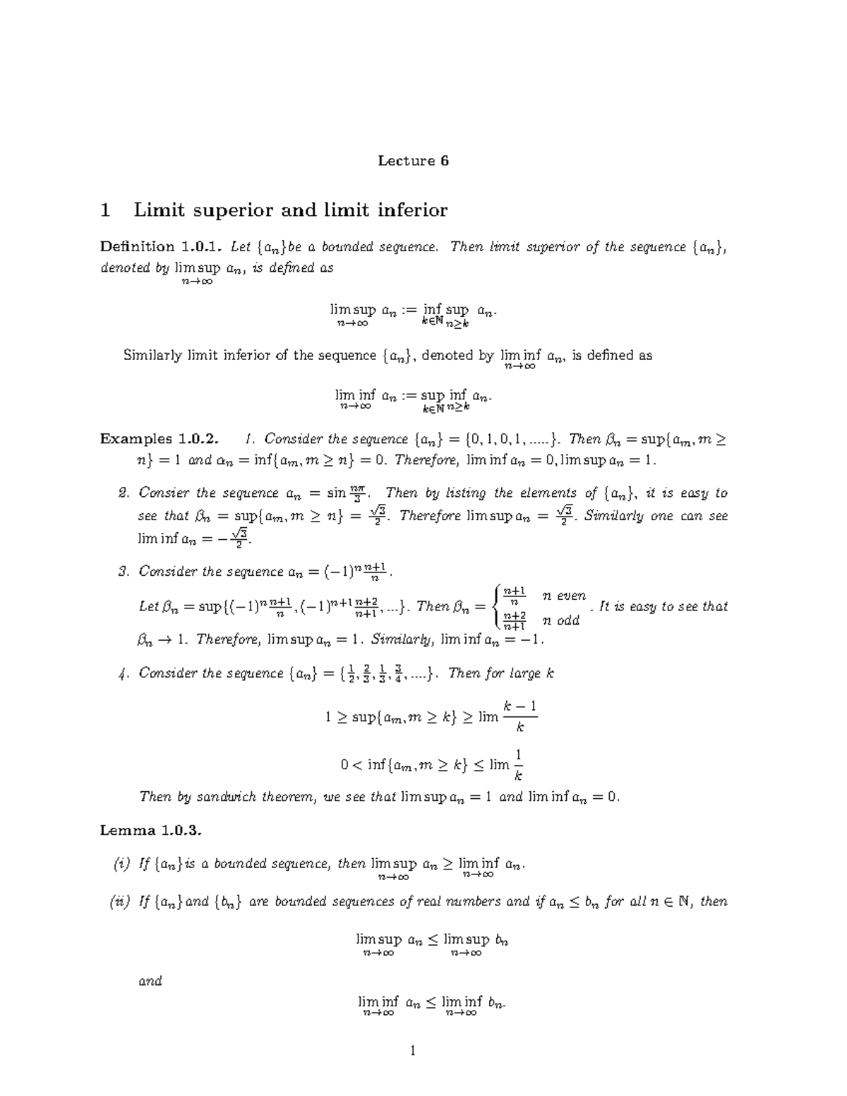 Lecture 6 - fnothing - Lecture 6 1 Limit superior and limit inferior Definition 1.0. Let {an}be ...