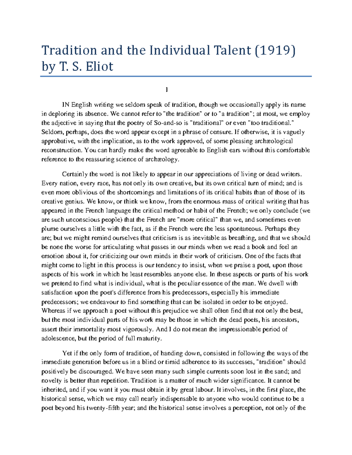 Tradition and the Individual Talent - S. Eliot I IN English writing we ...