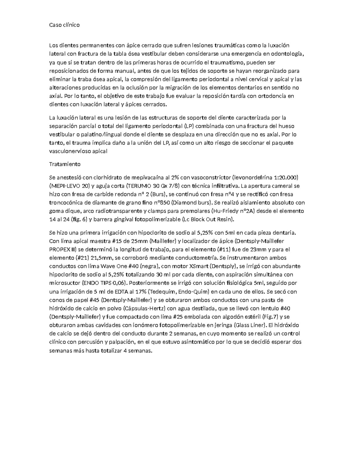 Los dientes permanentes con ápice cerrado que sufren lesiones ...