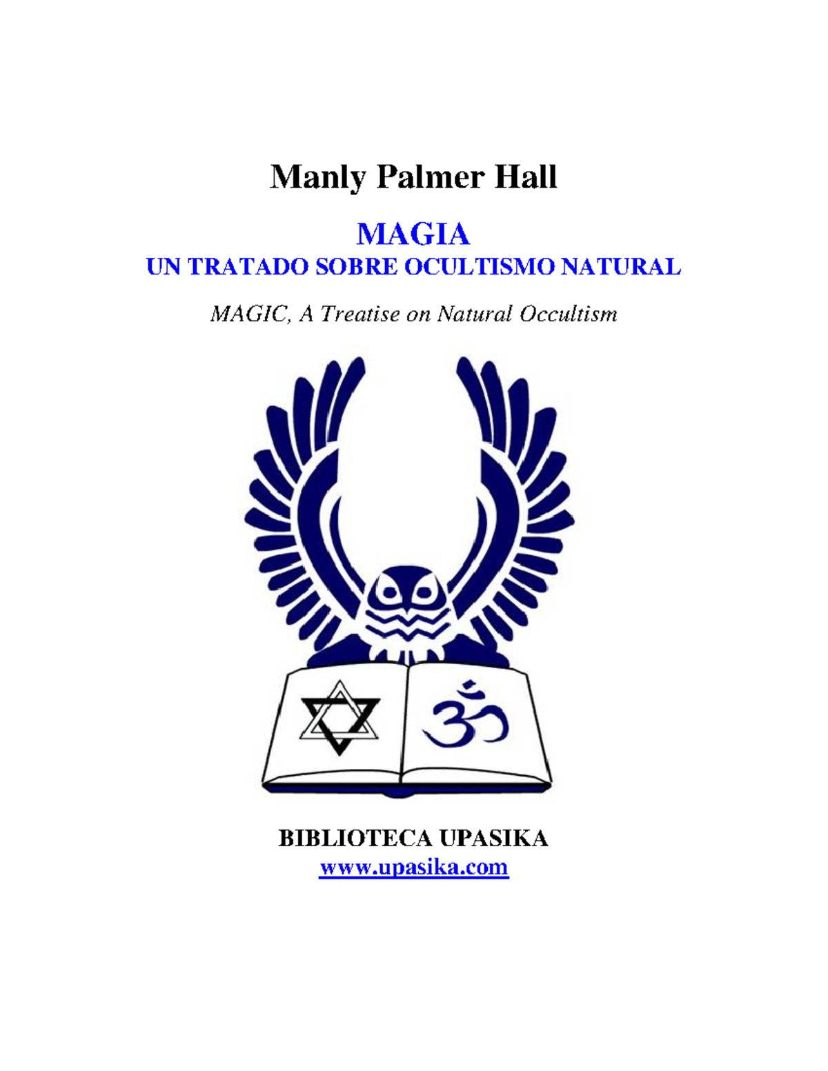 02. Magia. Un tratado sobre ocultismo natural Autor Manly Palmer Hall ...