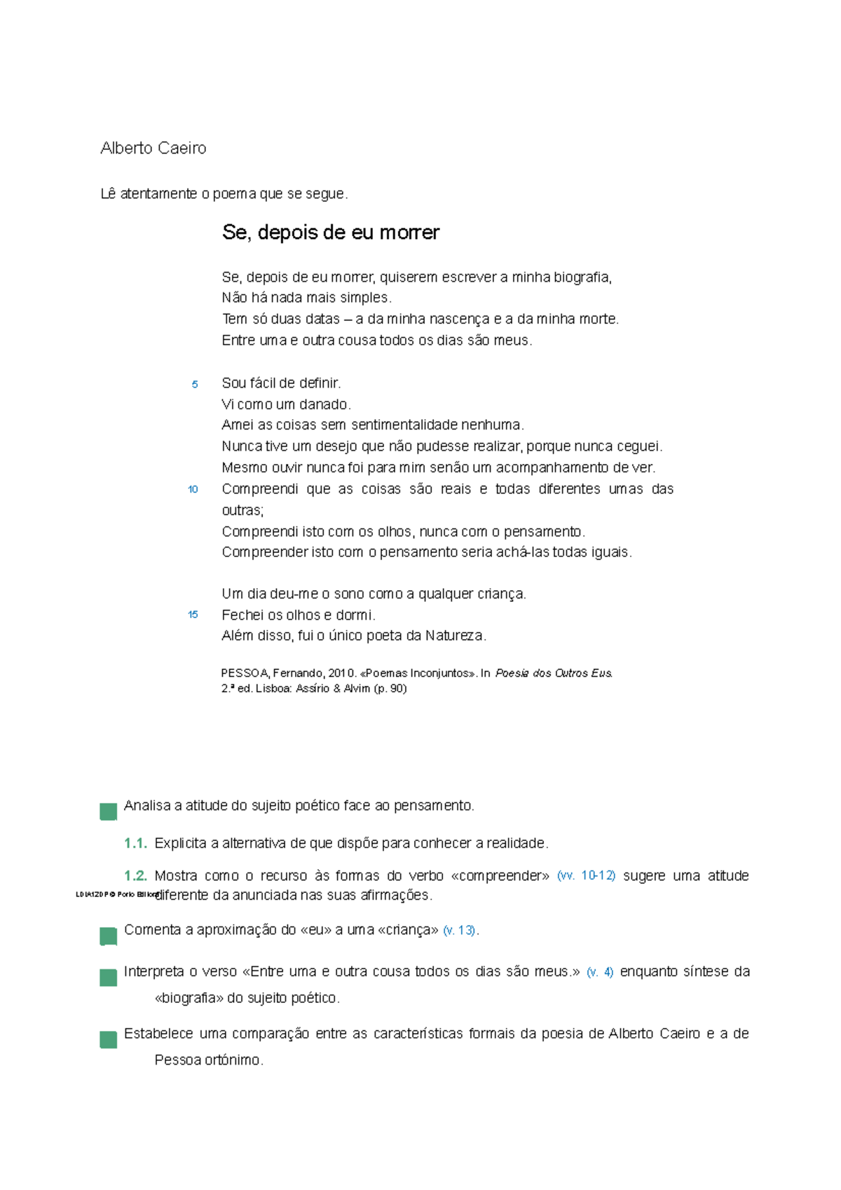 Ficha - A. Caeiro - Alberto Caeiro Lê atentamente o poema que se segue ...