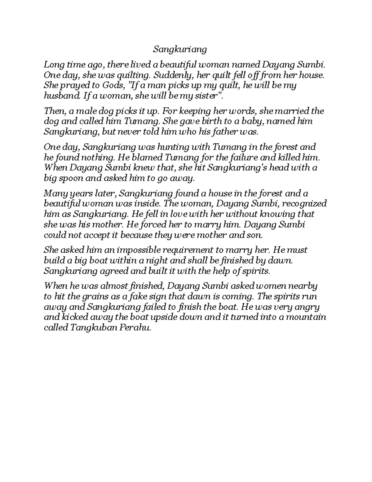 Sangkuriang - sdfsdfs - Sangkuriang Long time ago, there lived a beautiful woman named Dayang ...