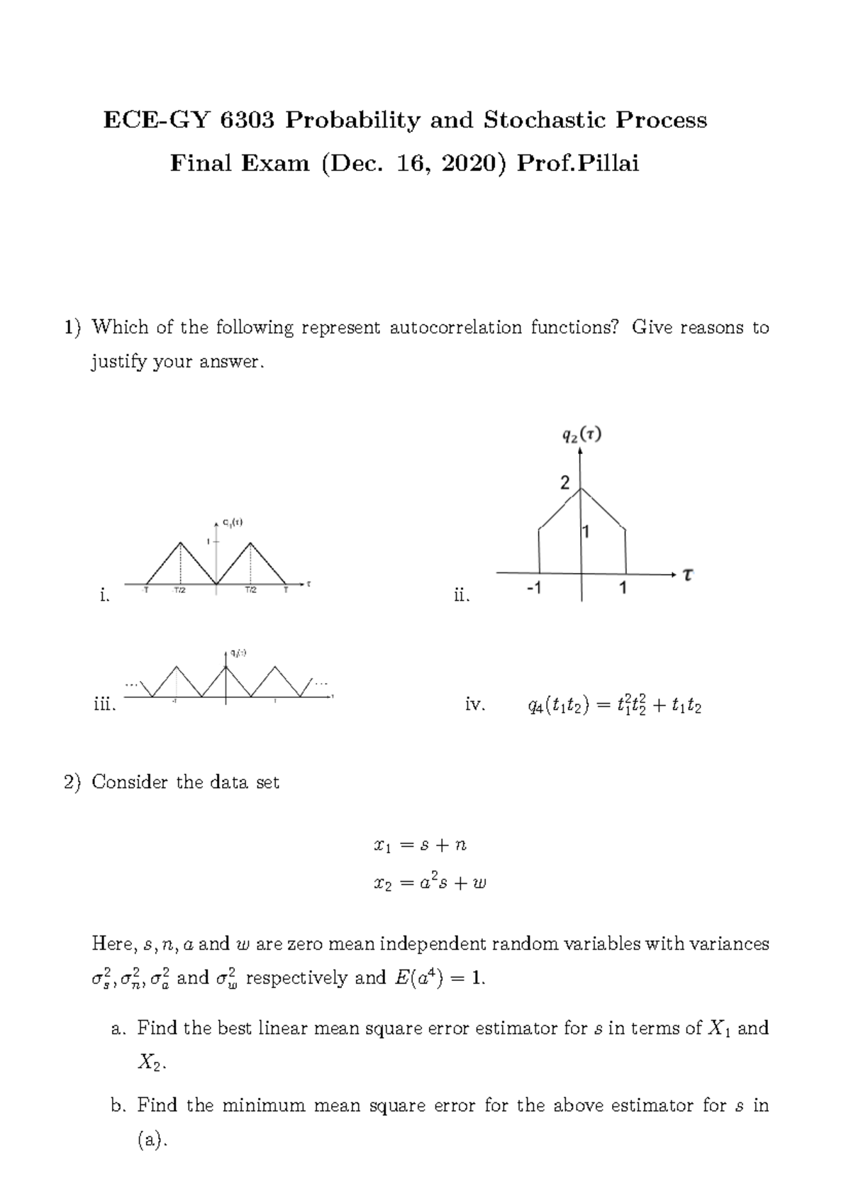 Final - ECE-GY 6303 Probability and Stochastic Process Final Exam (Dec. 16, 2020) Prof Which of ...