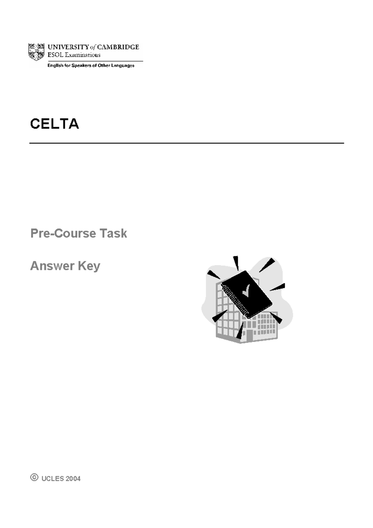 Celta Precourse Task key - © UCLES 2004 CELTA Pre-Course Task Answer Key - Studocu