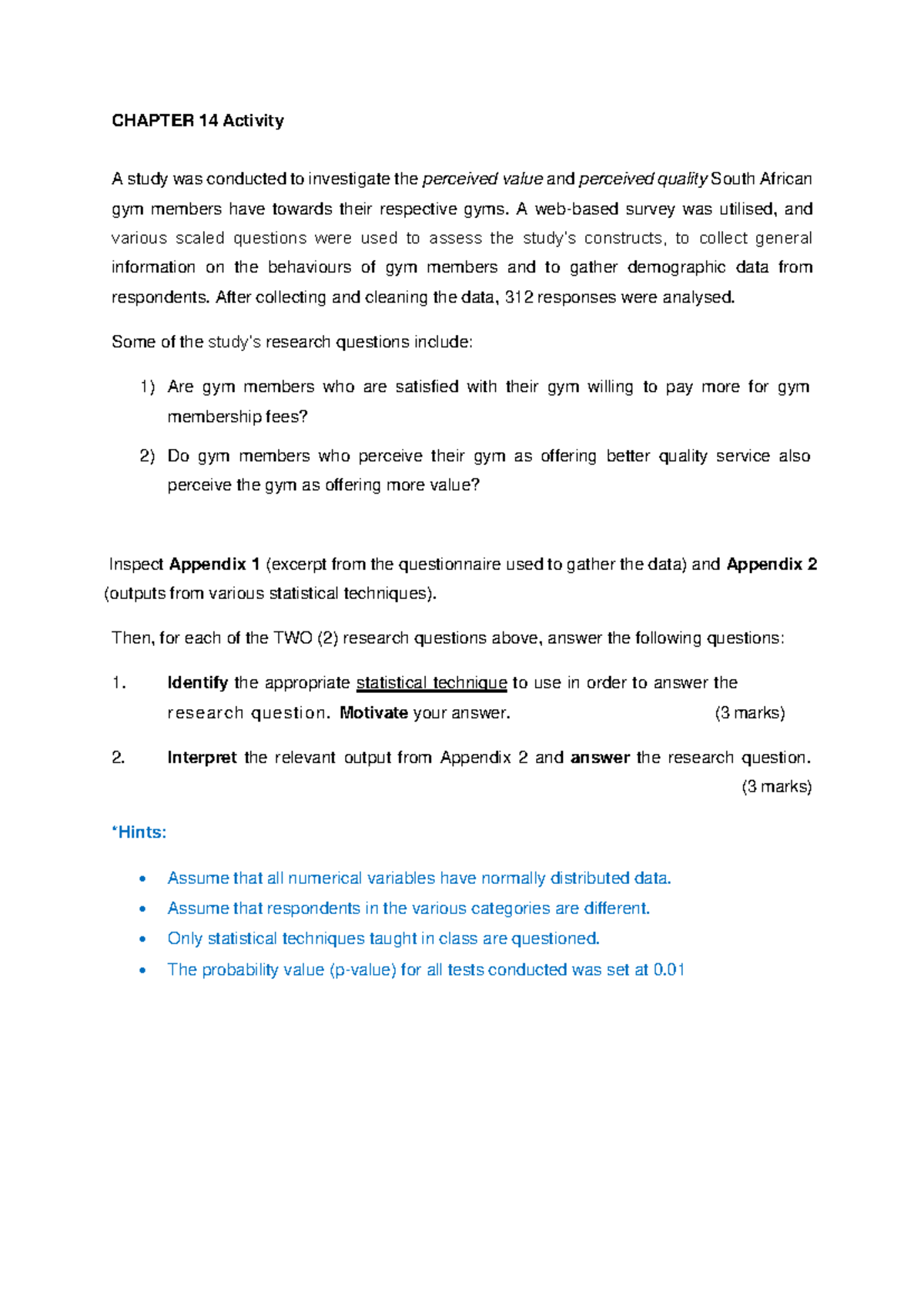 BEM 314 Chapter 14 Activity 2022 - CHAPTER 14 Activity A study was ...