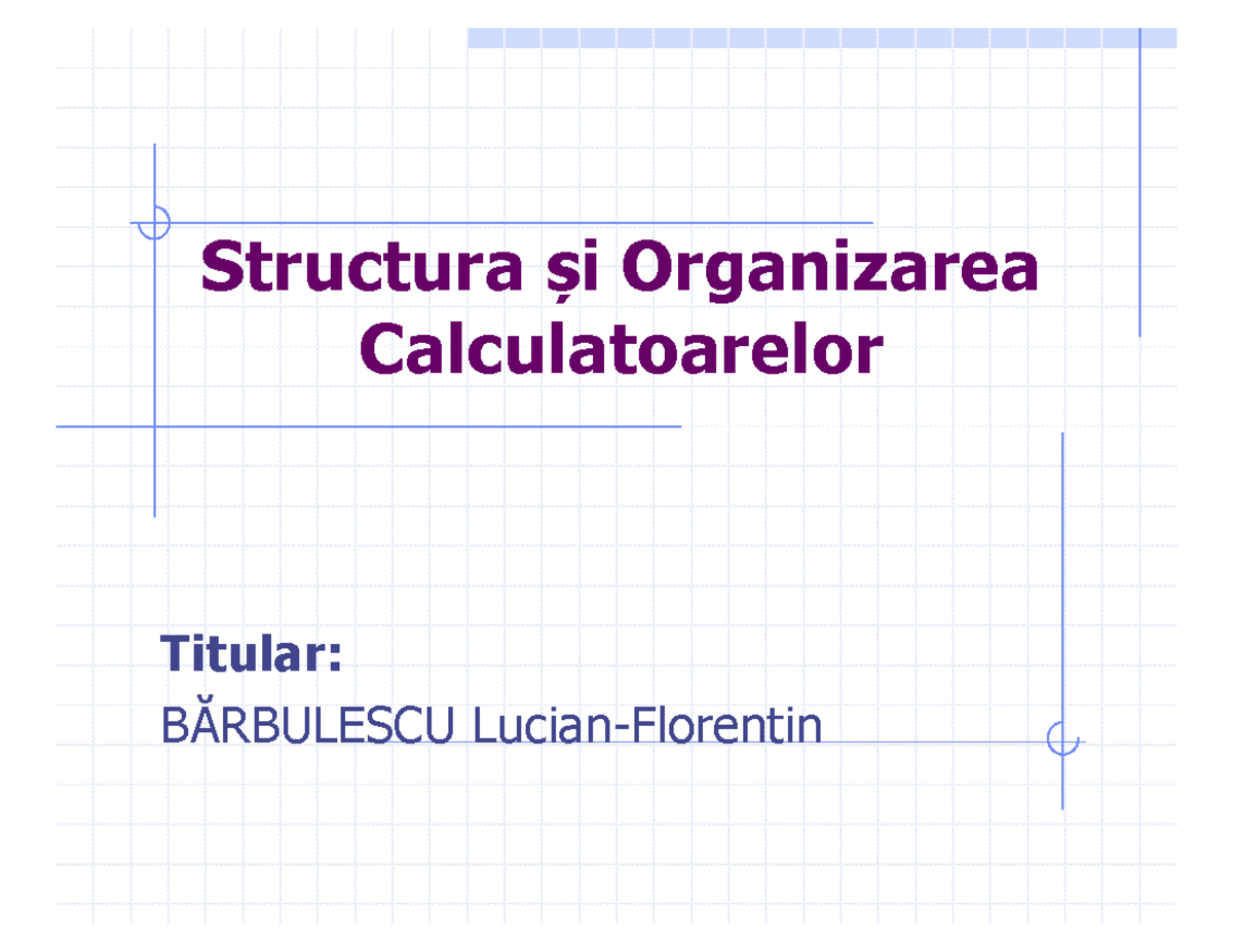 SOC 05 - Structura și Organizarea Calculatoarelor Titular: BĂRBULESCU ...