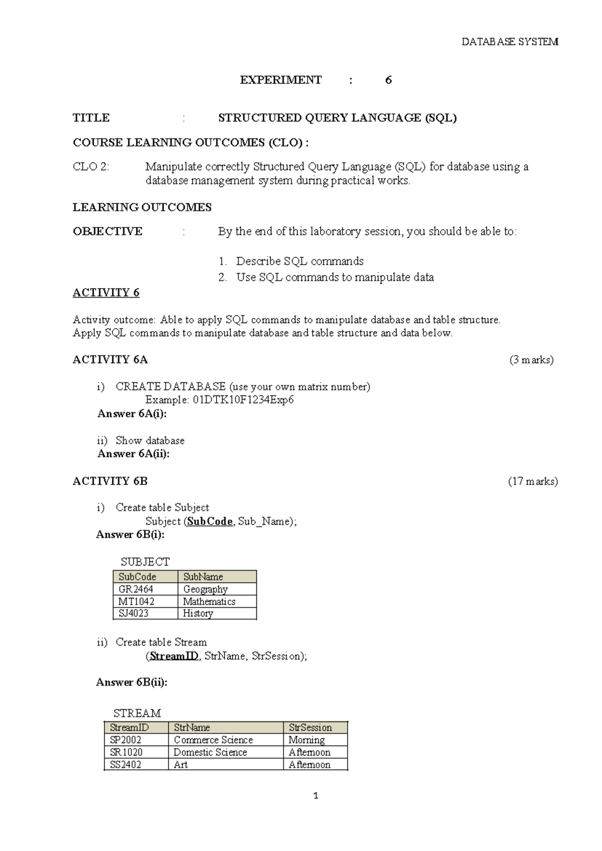 EXP 6 - A ha - EXPERIMENT : 6 TITLE : STRUCTURED QUERY LANGUAGE (SQL) COURSE LEARNING OUTCOMES ...
