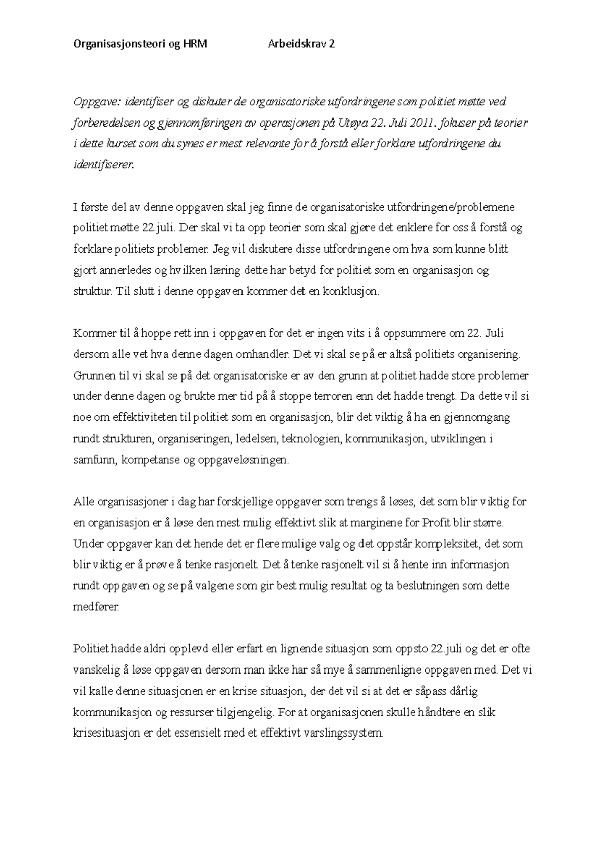 Oppgave politi - arbeidskrav - Organisasjonsteori og HRM Arbeidskrav 2 Oppgave: identifiser og ...