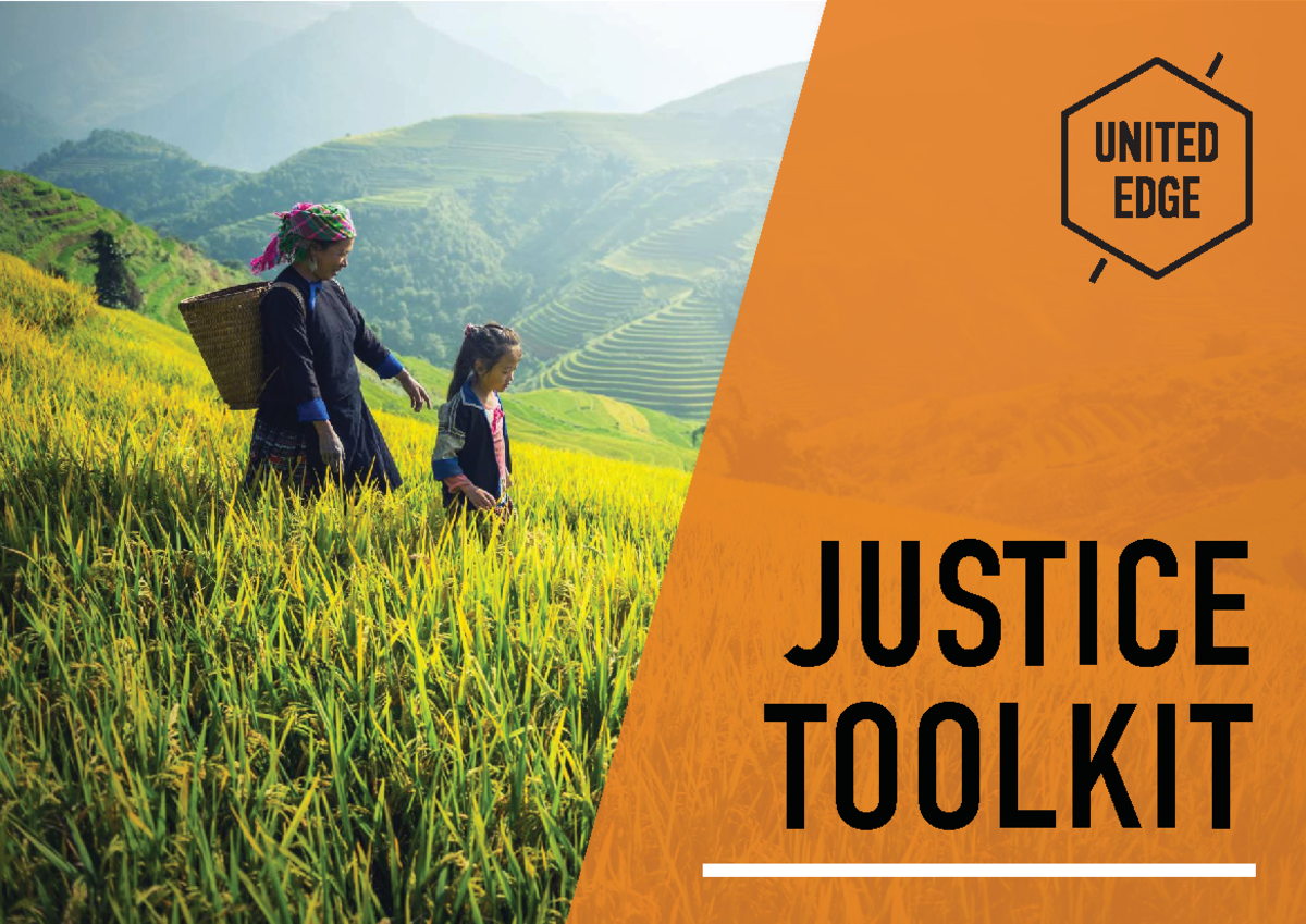 Justice Toolkit - TOOLKIT JUSTICE This tool has been developed by United Edge to accompany the ...