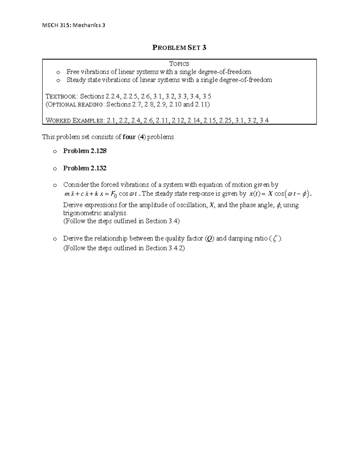 Problem Set 3 - Vengallatore Assignment Winter 2019 - MECH 315: Mechanics 3 PROBLEM SET 3 TOPICS ...