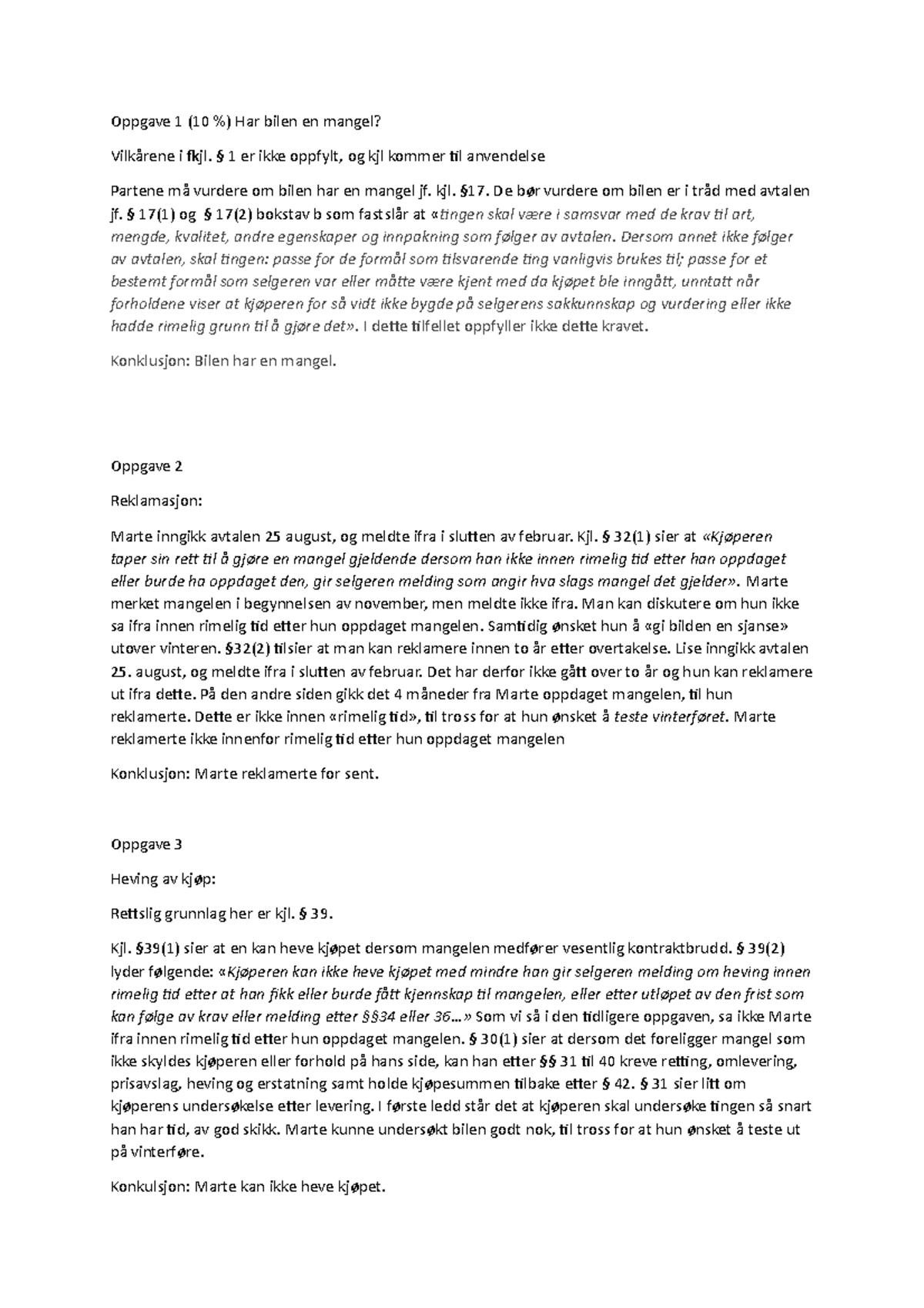 Emgl - Oppgave 1 (10 %) Har bilen en mangel? Vilkårene i fkjl. § 1 er ...