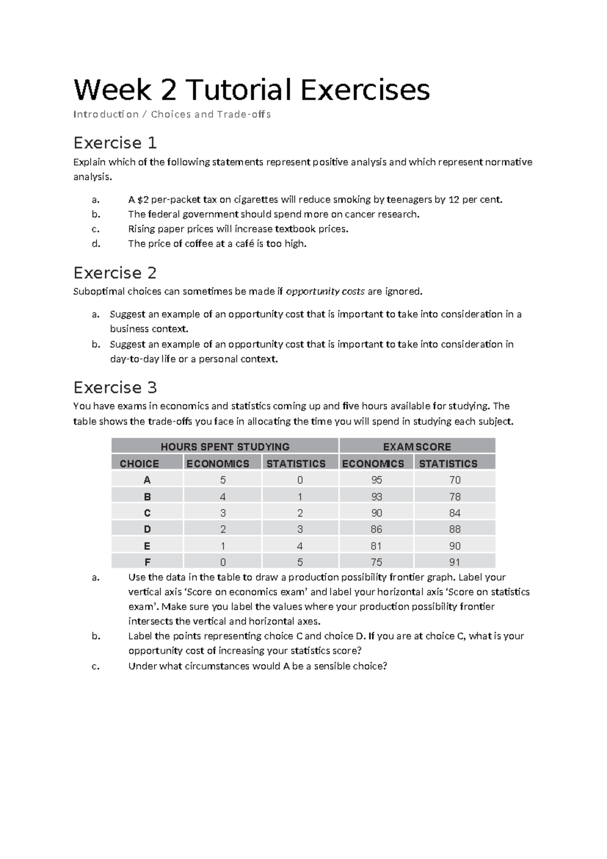 Week 2 Tutorial Exercises - Week 2 Tutorial Exercises Introducti on / Choices and Trade-off s ...