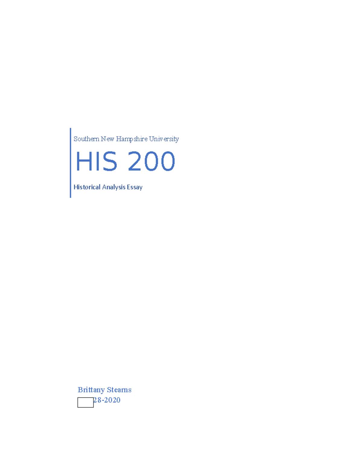 HIS 200 - Hisorical Analysis Essay - Brittany Stearns 28- Southern New ...