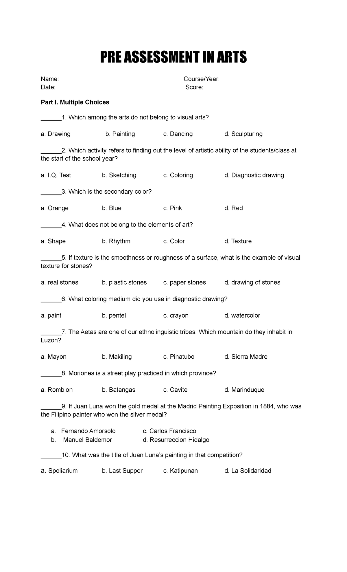 ARTS Pretest - arts - PRE ASSESSMENT IN ARTS Name:Date: Course/Year ...