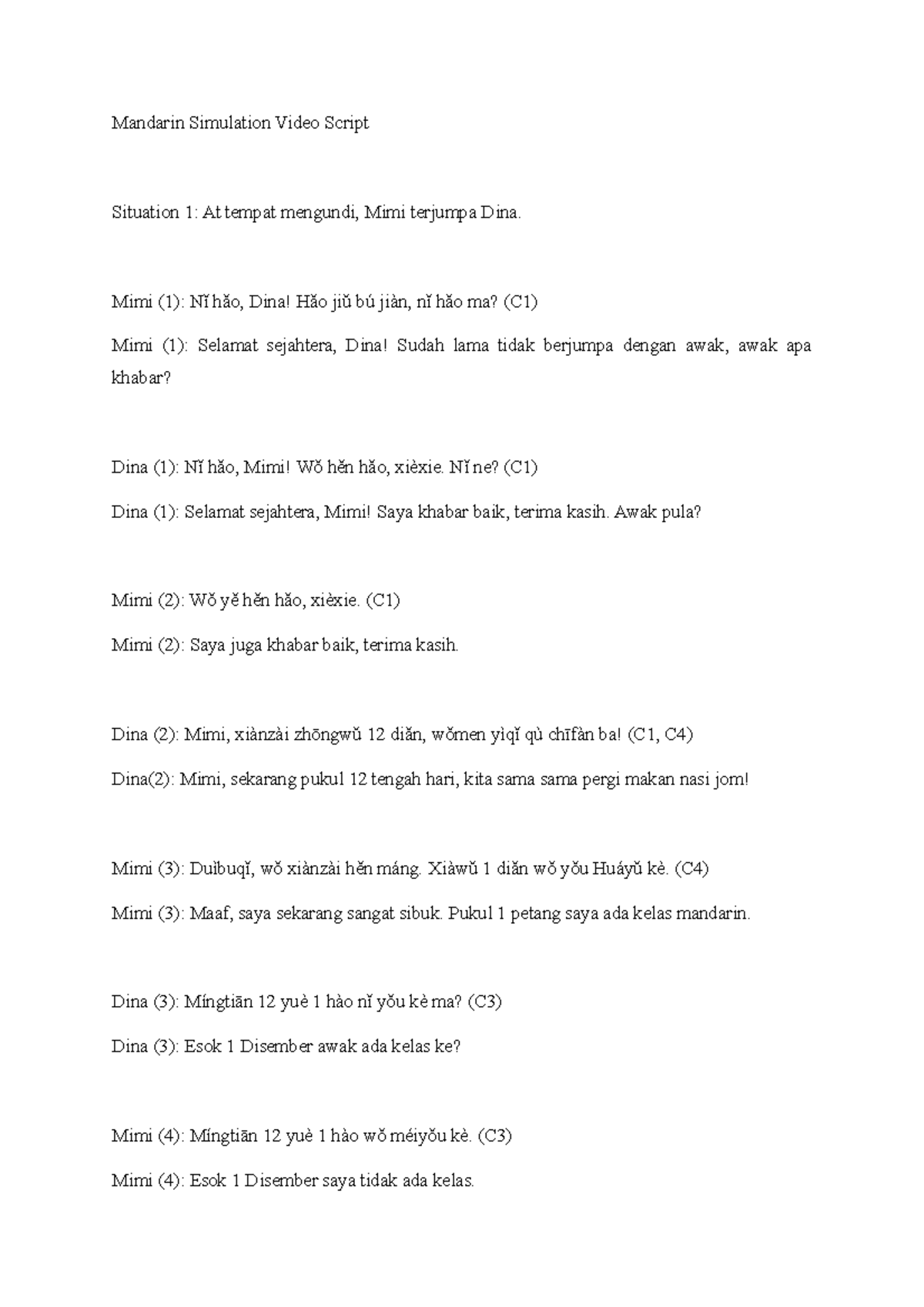 Mandarin Simulation Video Script - Mandarin Simulation Video Script Situation 1: At tempat ...