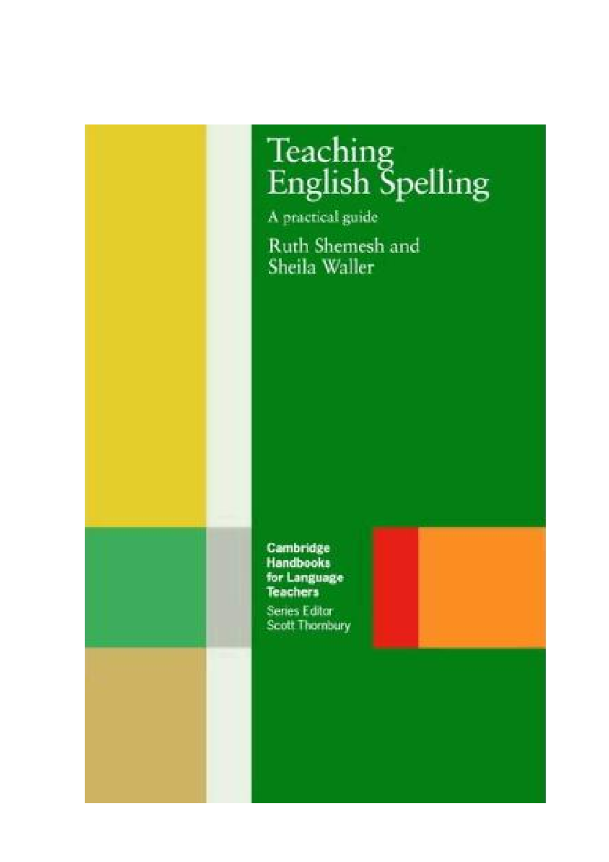 Teaching English Spelling - A practical guide - Teaching English ...