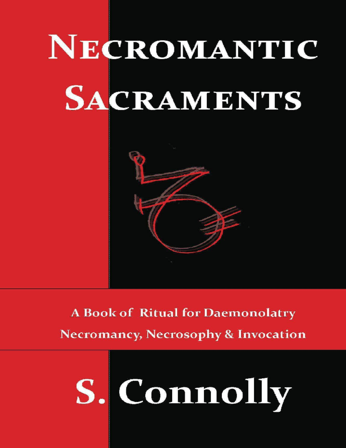 S. Connolly - Necromantic Sacraments - NECROMANTIC SACRAMENTS A Book of ...