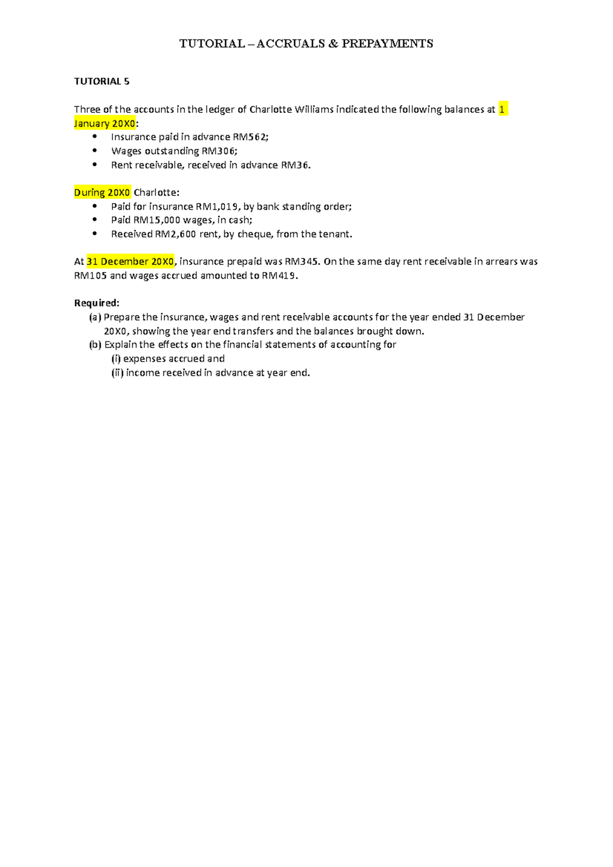 Chapter 6- Tutorial- accruals n prepayments - TUTORIAL 5 Three of the accounts in the ledger of ...