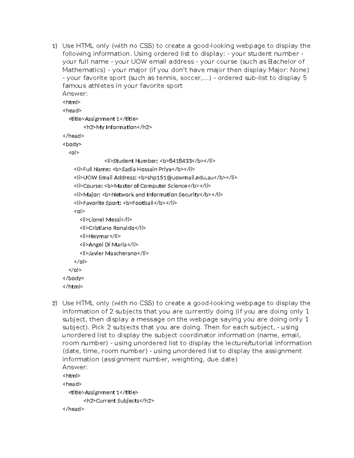 Assignment 1 - Use HTML only (with no CSS) to create a good-looking ...