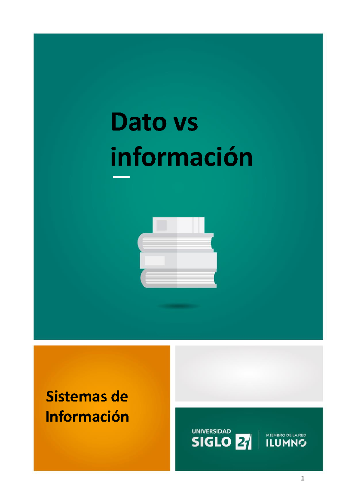 Dato vs información (A) - Dato vs información Sistemas de Información 1 ...