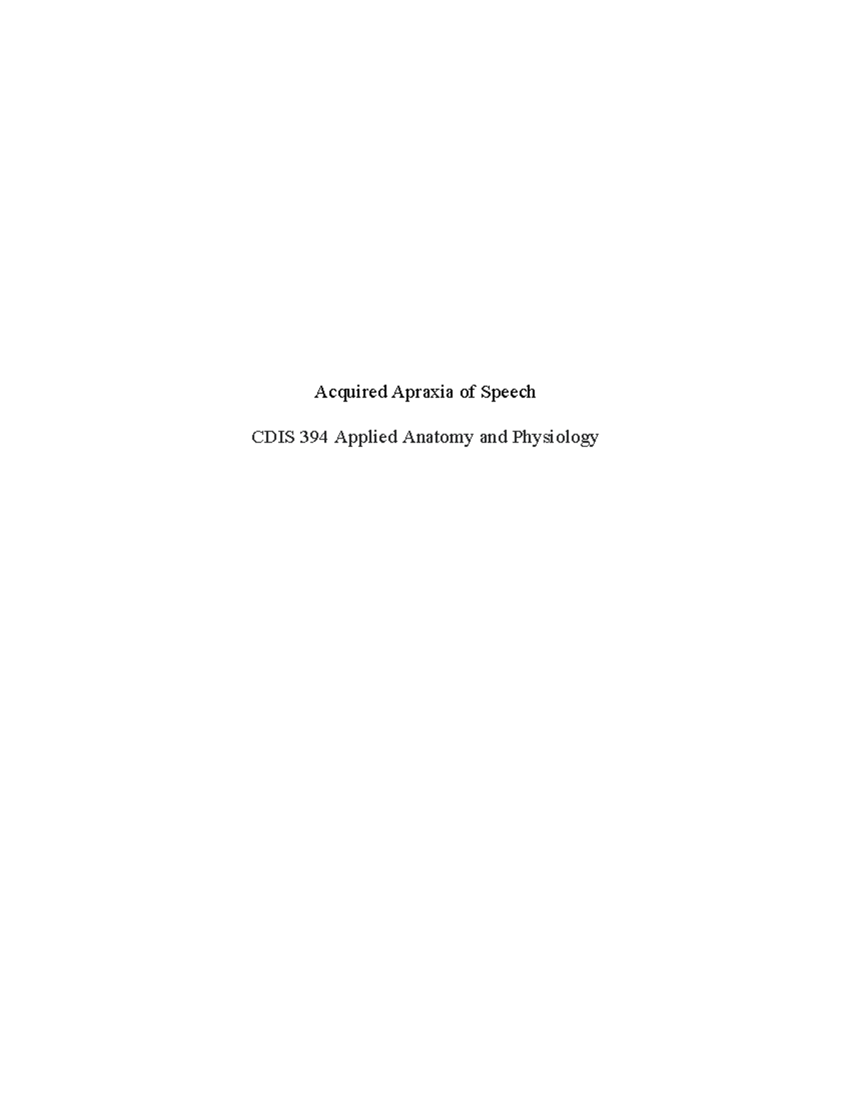 Acquired Apraxia of Speech - Acquired Apraxia of speech (AOS) is a ...