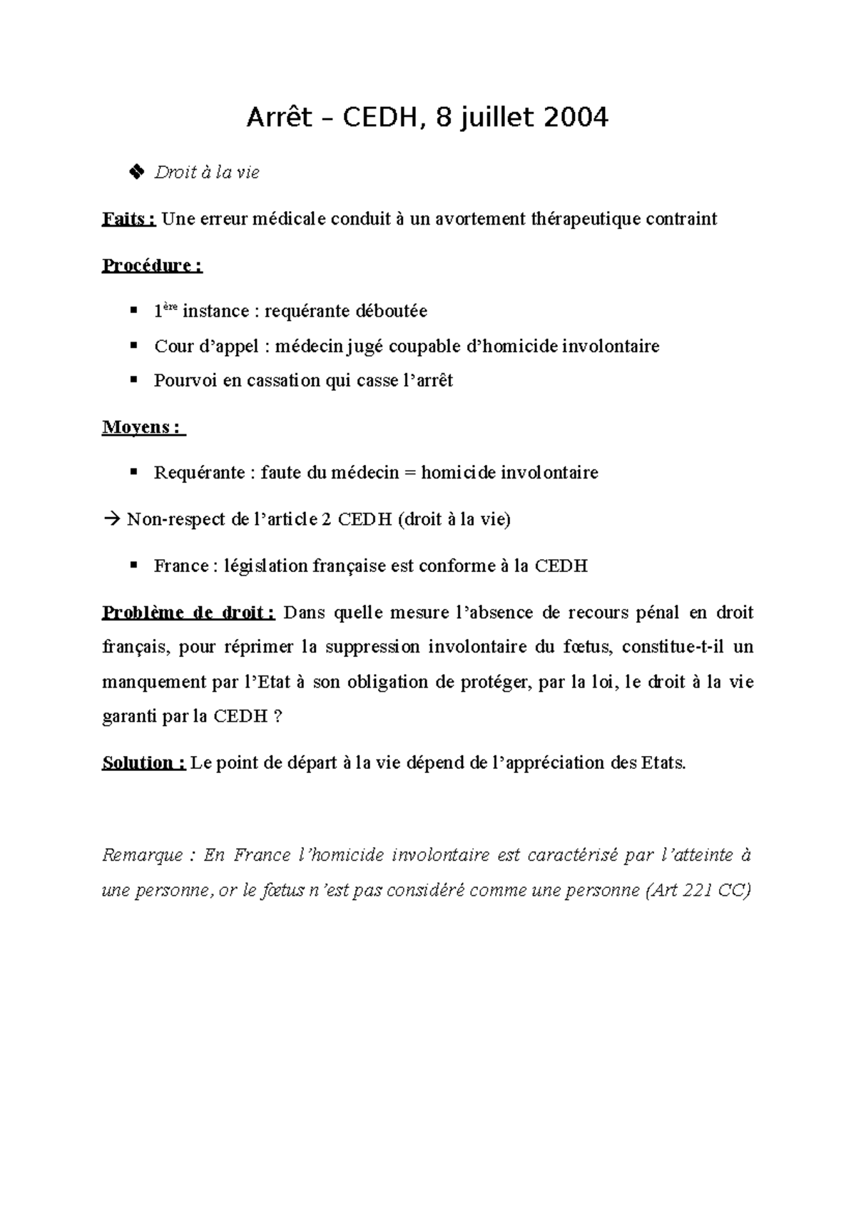 CEDH - 8 juillet 2004 - Fiche d'arrêt - Arrêt – CEDH, 8 juillet 2004 Droit à la vie Faits : Une ...