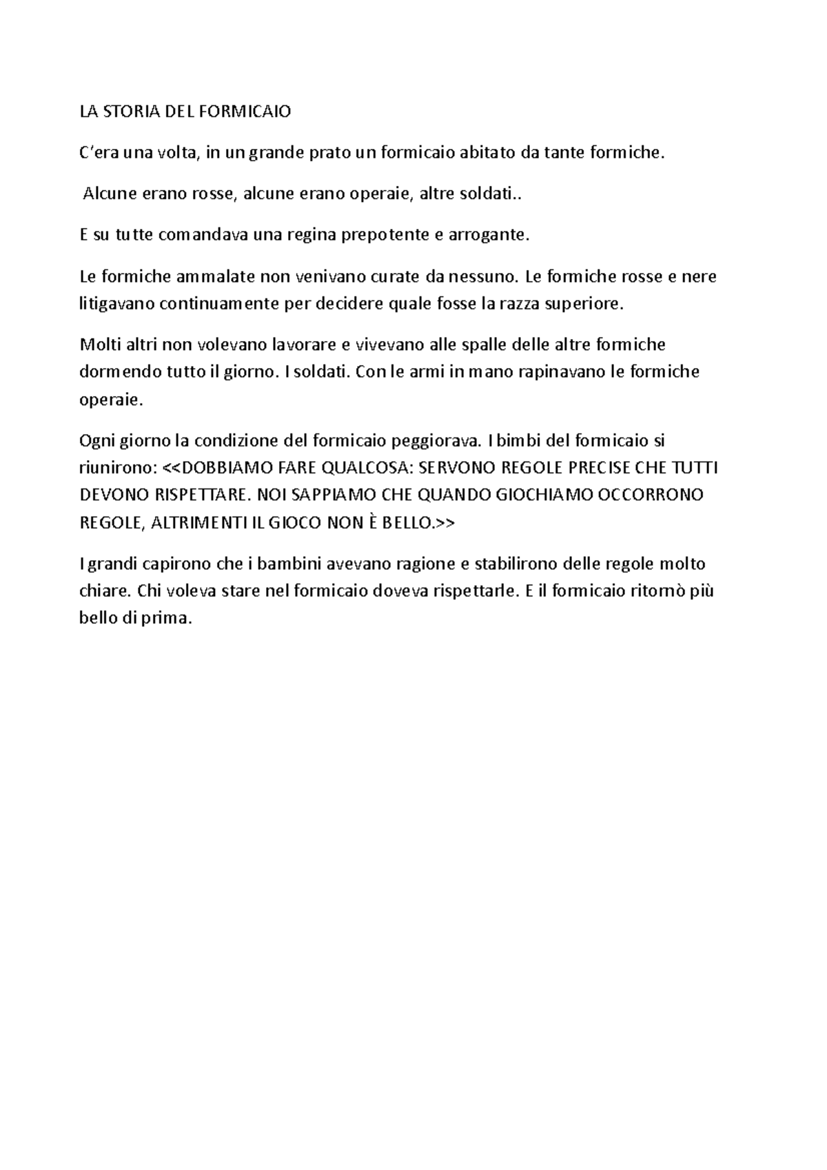 LA Storia DEL Formicaio - LA STORIA DEL FORMICAIO C’era una volta, in ...