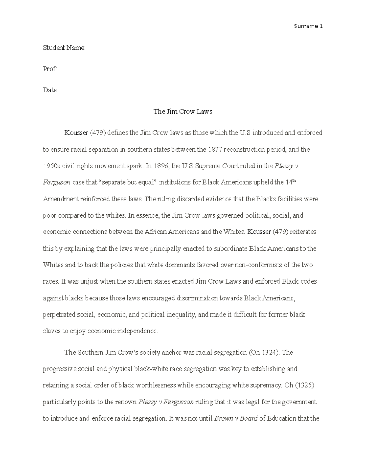 Jim Crow - paper about jim crow laws - Student Name: Prof: Date: The ...