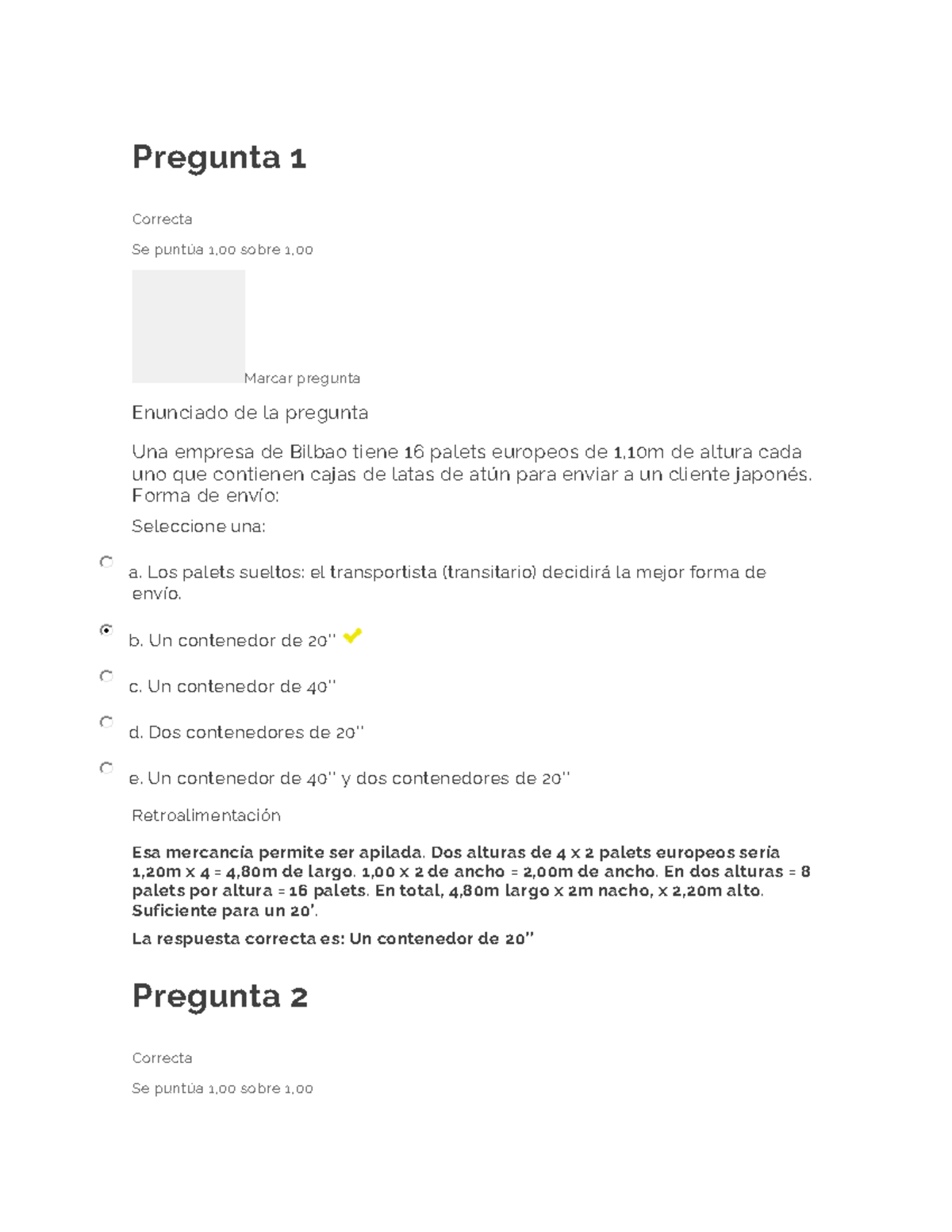 Examen Final Sistema Logístico DFI - Pregunta 1 Correcta Se punt ̇a 1,00 sobre 1, Marcar ...