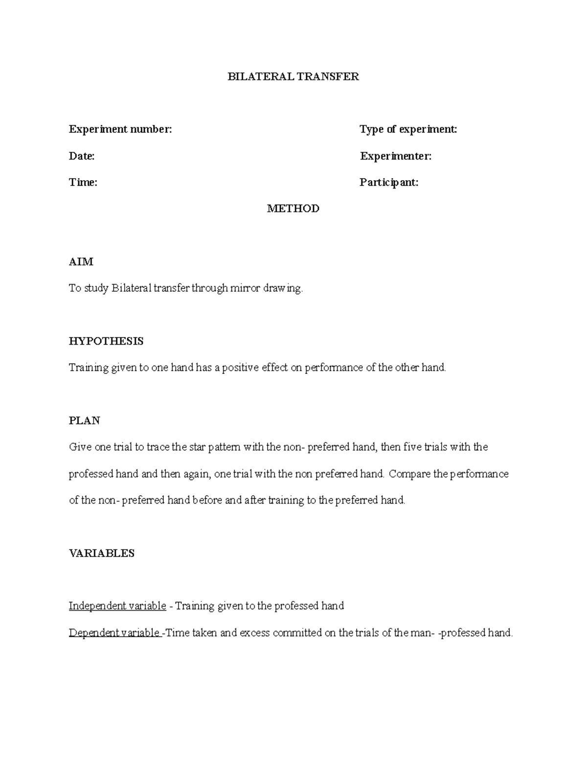 Bilateral transfer - HYPOTHESIS Training given to one hand has a ...