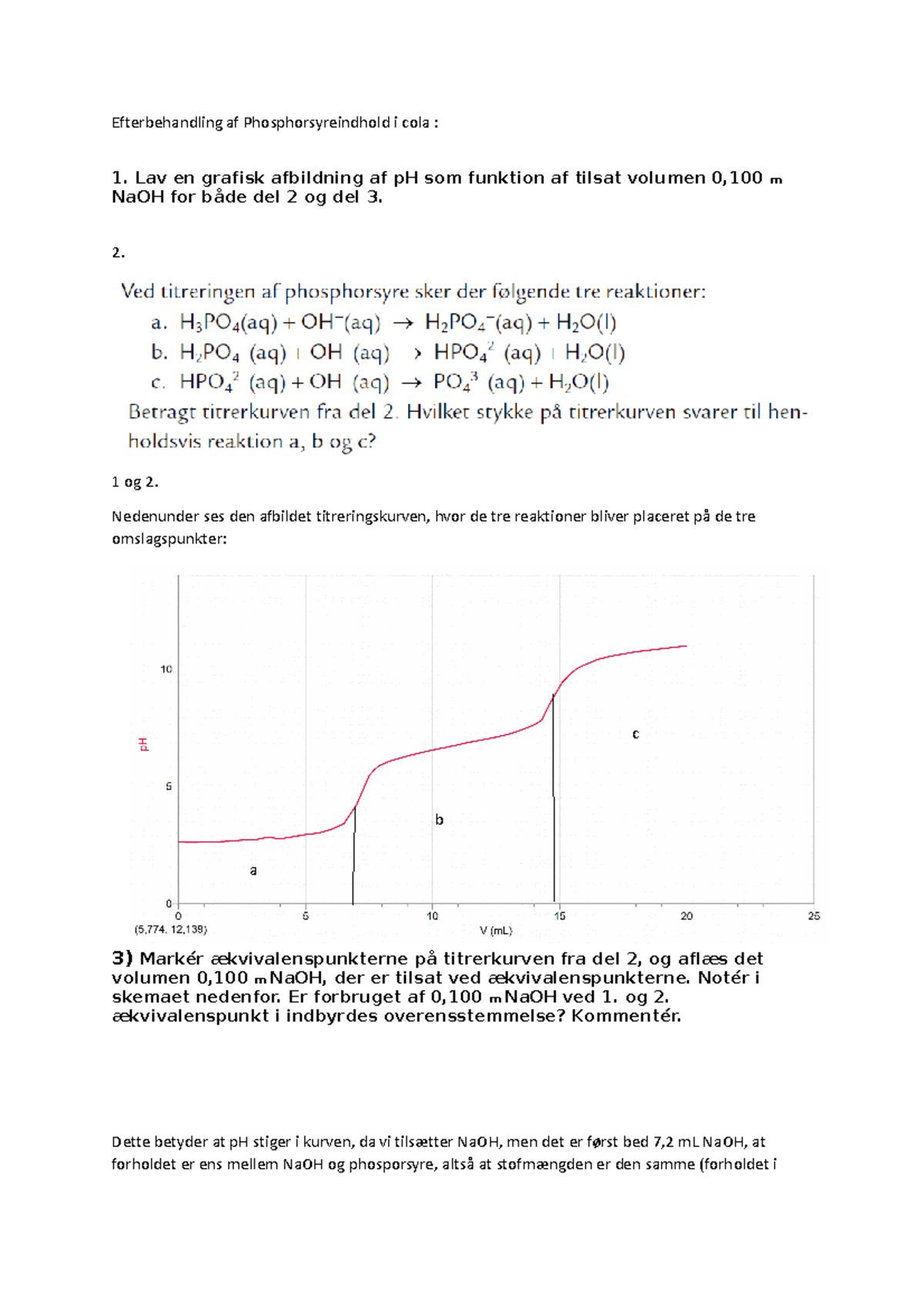 Efterbehandling af Phosphorsyreindhold i cola - 1 og 2. Nedenunder ses den afbildet - Studocu