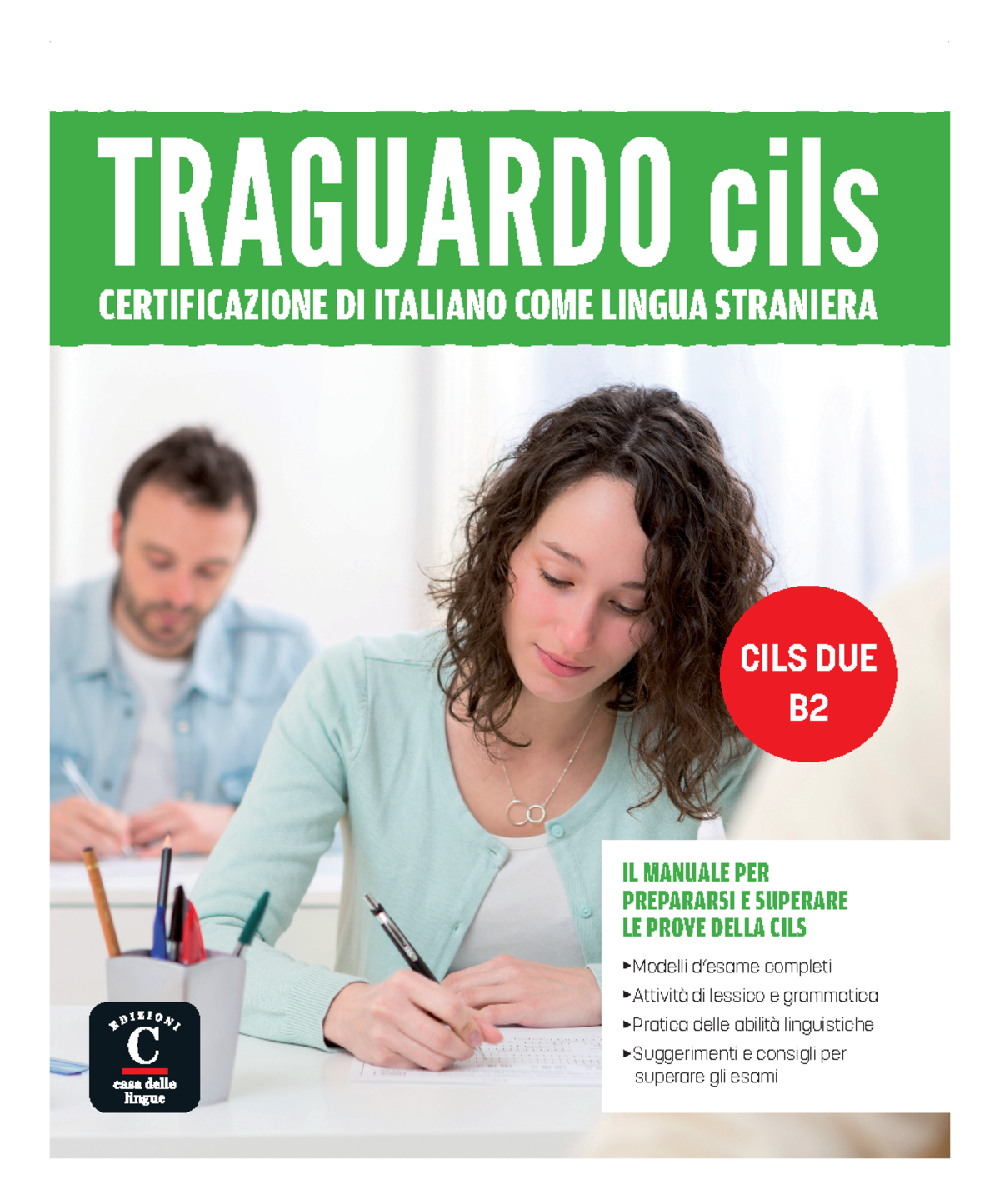 Traguardo cils B2 specimen - CILS DUE B CERTIFICAZIONE DI ITALIANO COME ...