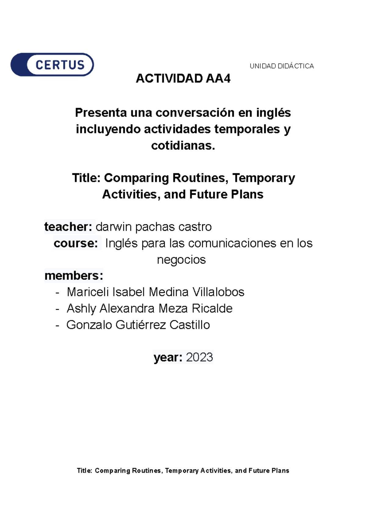 AA4 grupo 3 ingles - Evidencia - UNIDAD DIDÁCTICA ACTIVIDAD AA Presenta una conversación en ...