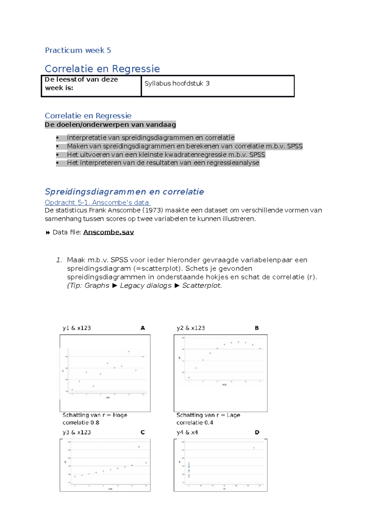 Practicum week 5 - SPSS Het uitvoeren van een kleinste ...