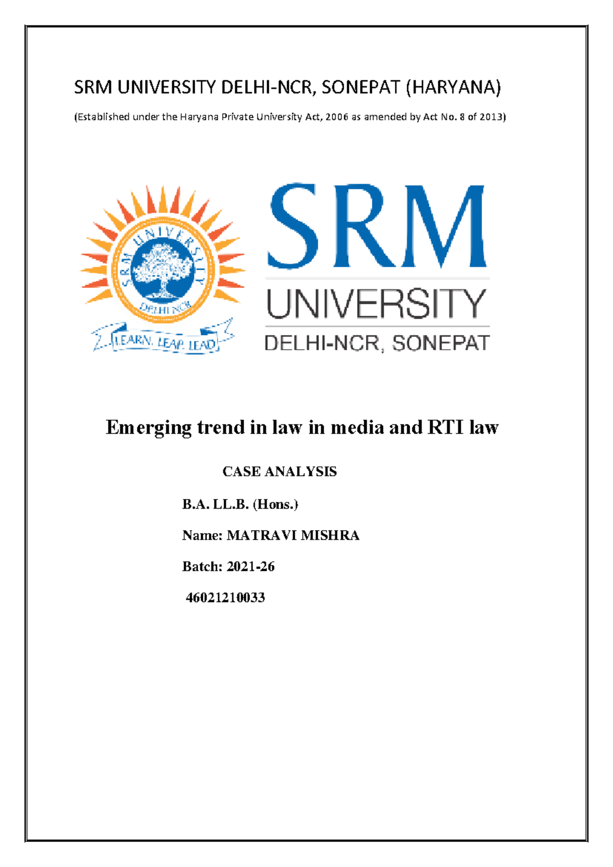 RTI assignment - case analyis - SRM UNIVERSITY DELHI-NCR, SONEPAT (HARYANA) (Established under ...
