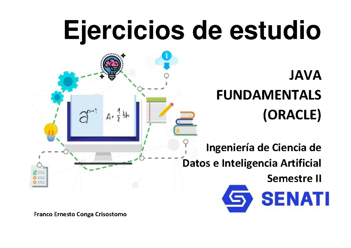 Foro 1 Conga Crisosotomo Franco - Ejercicios de estudio JAVA FUNDAMENTALS (ORACLE) Ingeniería de ...