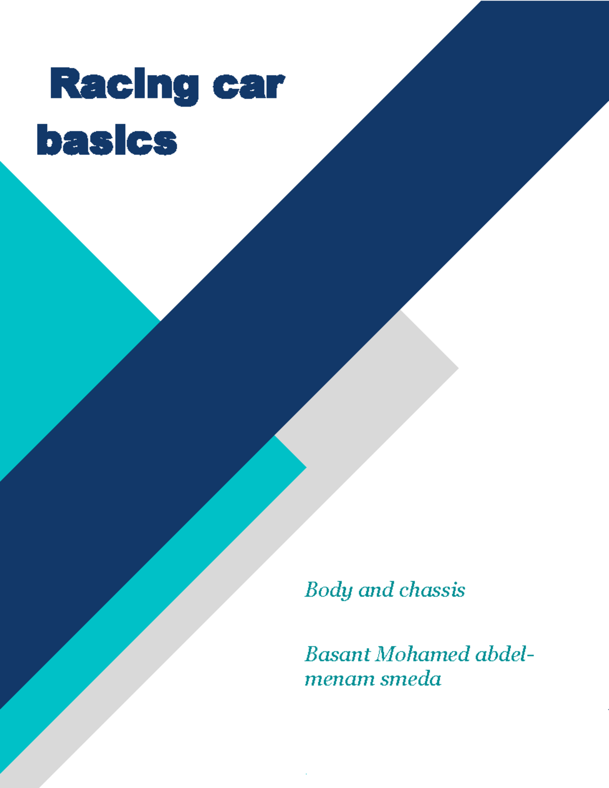 Racing car basics - Racing car basics Body and chassis Basant Mohamed ...