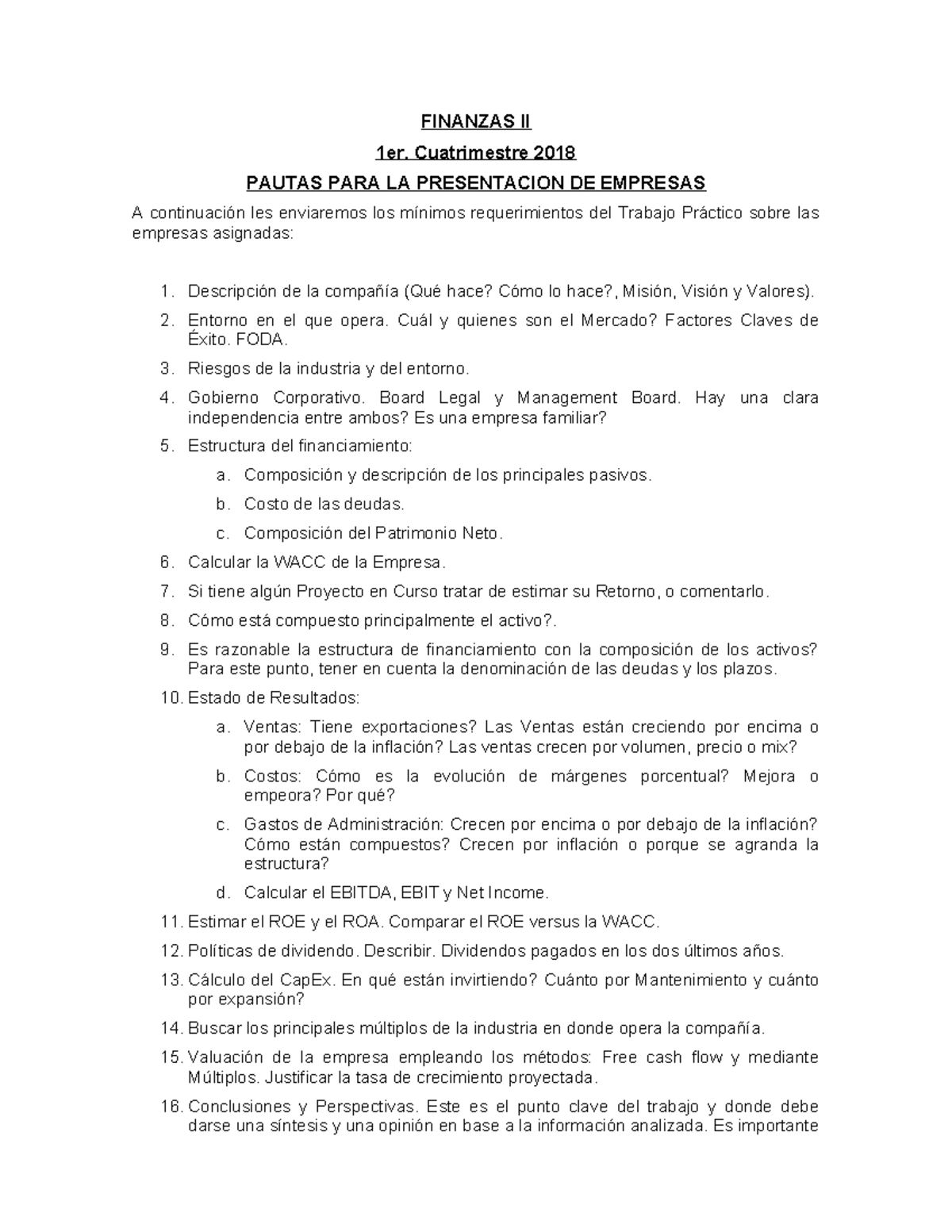 Pautas Trabajo Práctico - FINANZAS II 1er. Cuatrimestre 2018 PAUTAS PARA LA PRESENTACION DE ...