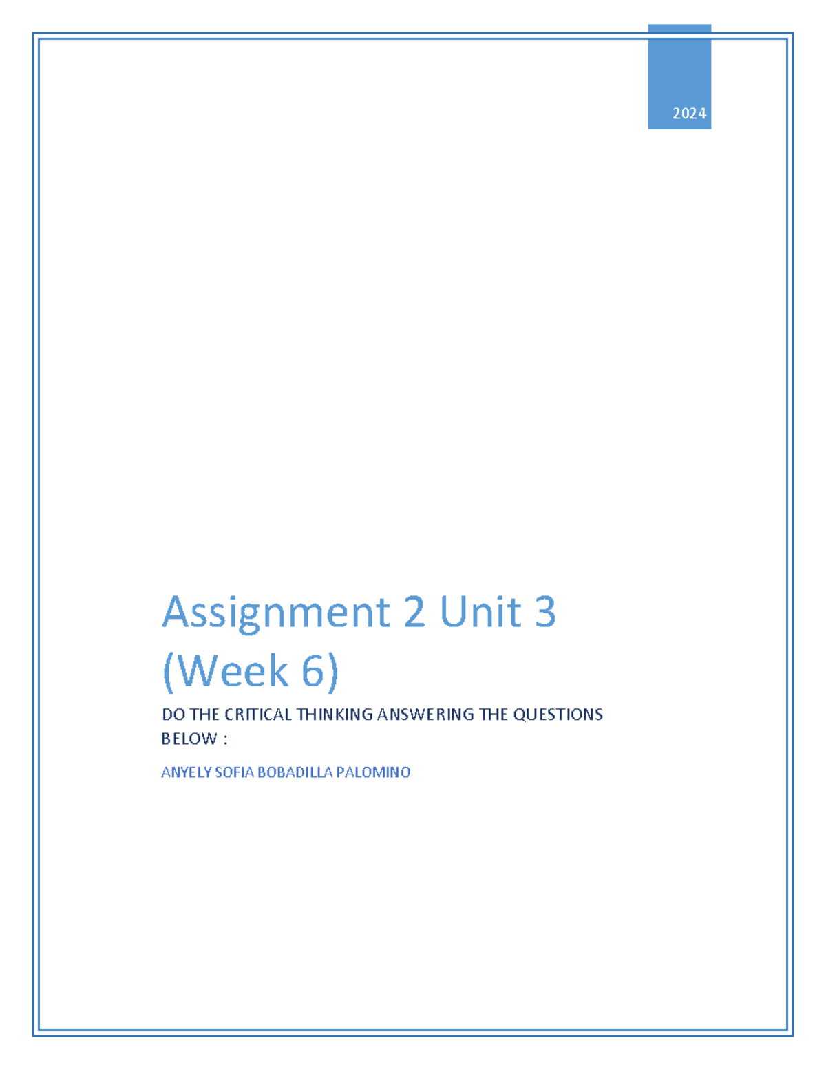 Assignment 2 Unit 3 (Week 6) - 2024 Assignment 2 Unit 3 (Week 6) DO THE CRITICAL THINKING ...