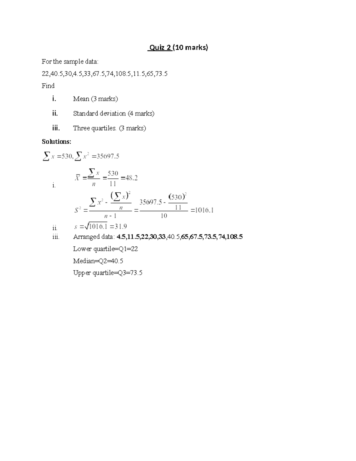 ST130 Quiz 1 solution - Revision Purpose - Basic Statistics - Quiz 2 (10 marks) For the sample ...