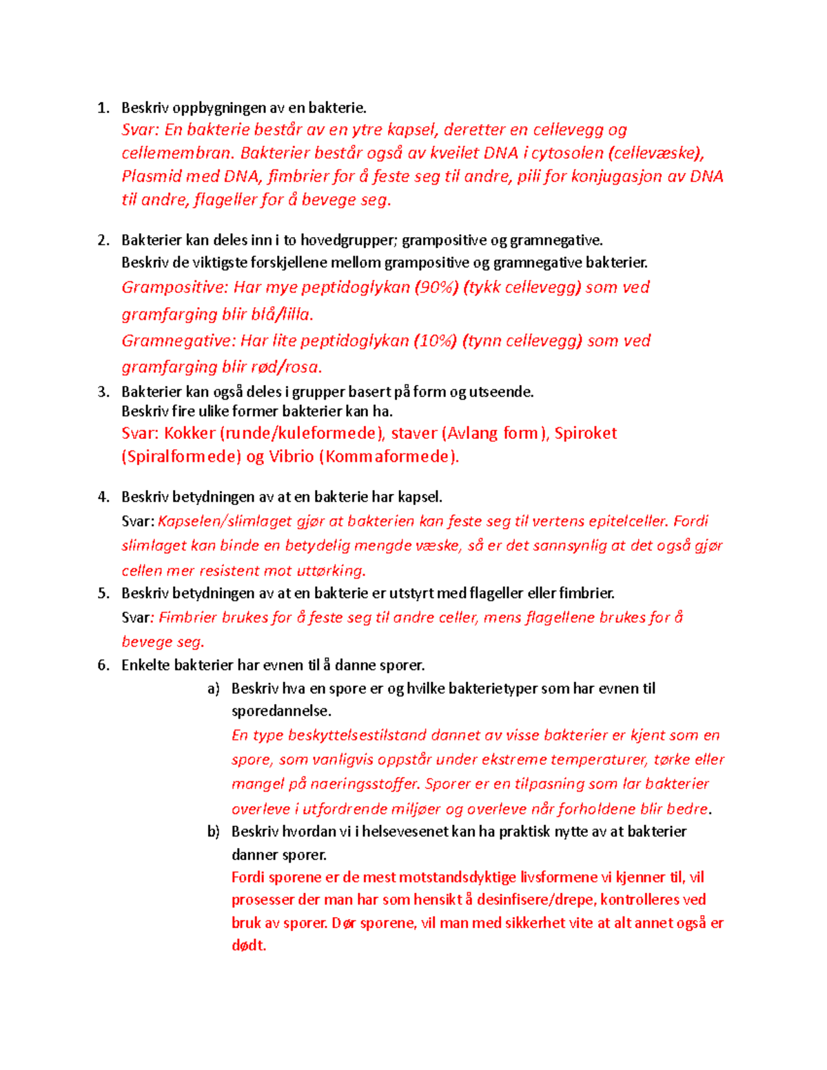 Beskriv oppbygningen av en bakterie - 1. Beskriv oppbygningen av en ...