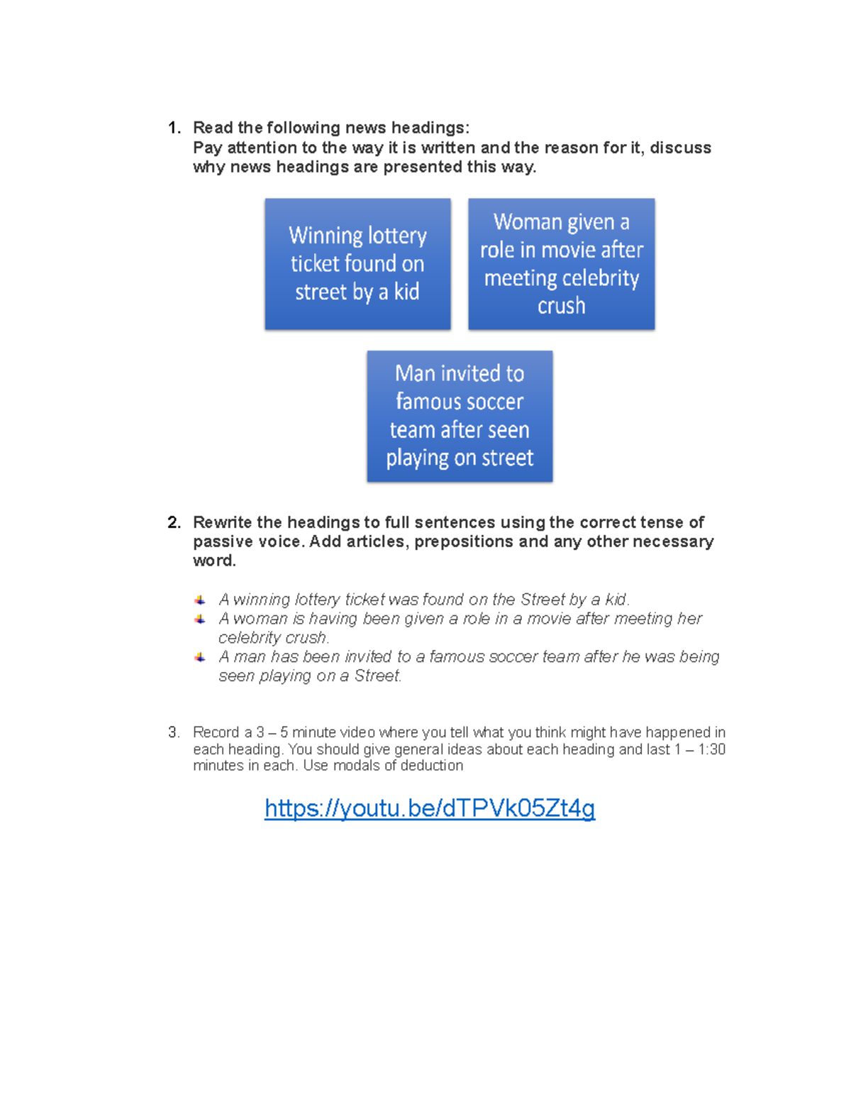 Activity 8 - Read the following news headings: Pay attention to the way ...