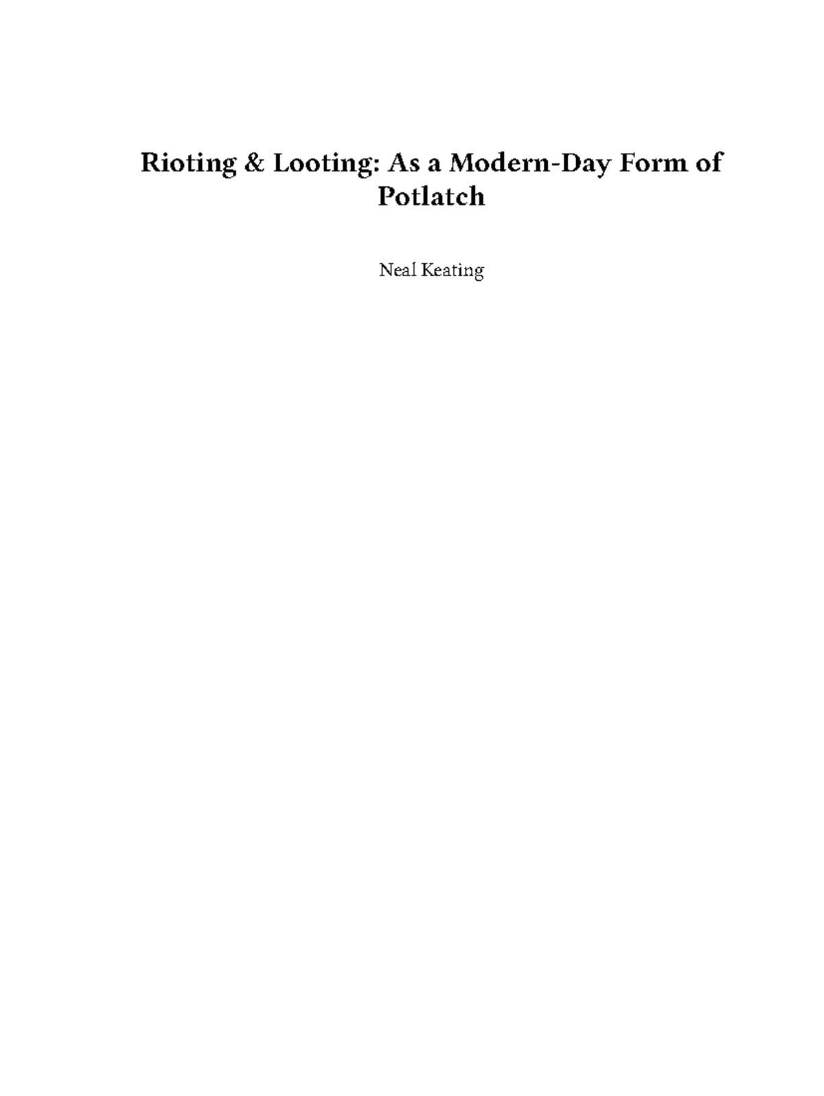 Neal keating rioting looting as a modern day form of potlatch - Rioting ...