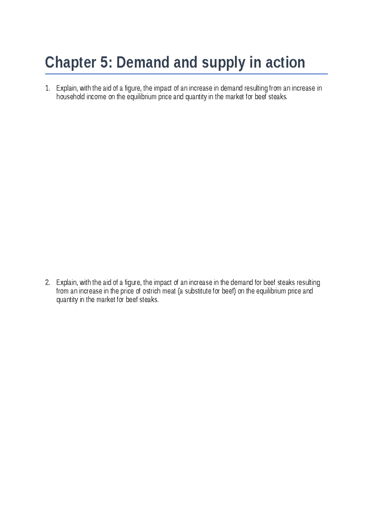 Chapter 5 Questions - Chapter 5: Demand and supply in action Explain ...